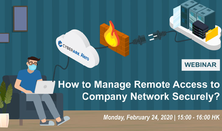 [Webinar] How to Manage Remote Access to Company Network Securely ...