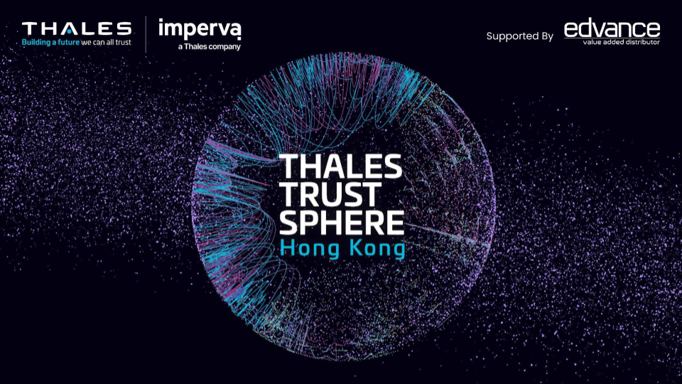 Thales Trust Sphere Hong Kong 2025 | April 29 - Edvance Technology (Hong Kong) Limited